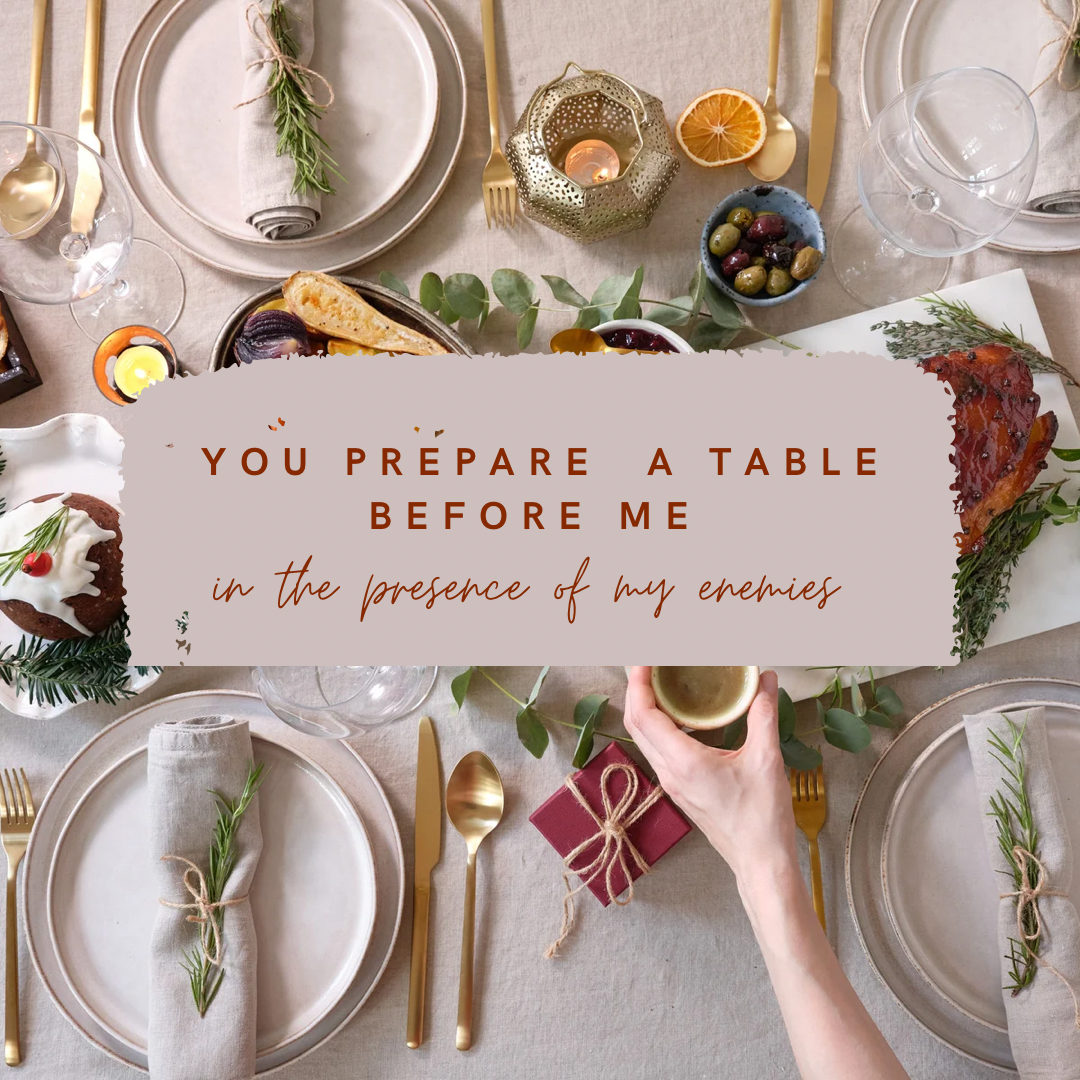 You prepare a table – Psalm 23, Part 3 – Soaking in the Son